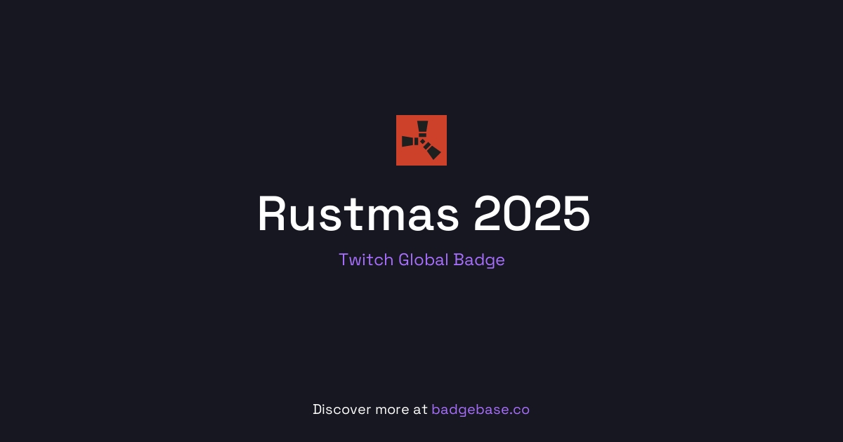 Rustmas 2025 Twitch Chat Badge – Full Description