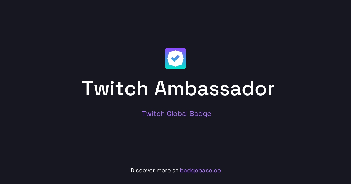 Twitch Ambassador Twitch Chat Badge – Full Description