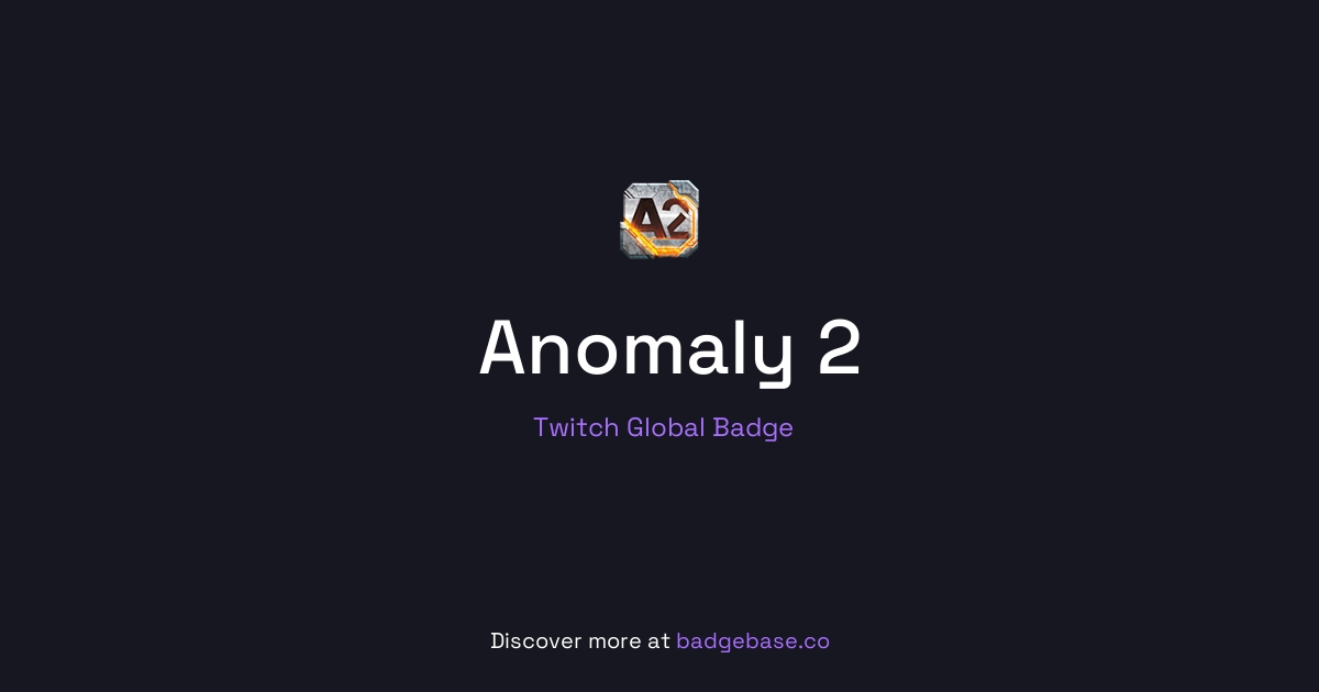 Anomaly 2 Twitch Chat Badge – Full Description