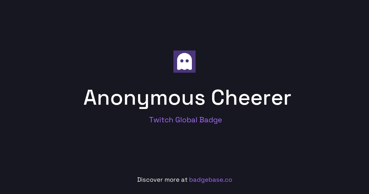 Anonymous Cheerer Twitch Chat Badge – Full Description