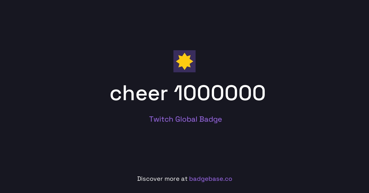 cheer 1000000 Twitch Chat Badge – Full Description