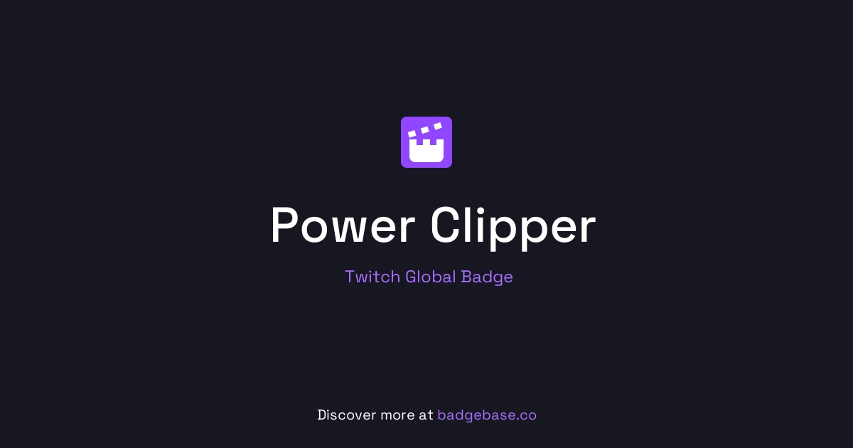 Power Clipper Twitch Chat Badge – Full Description