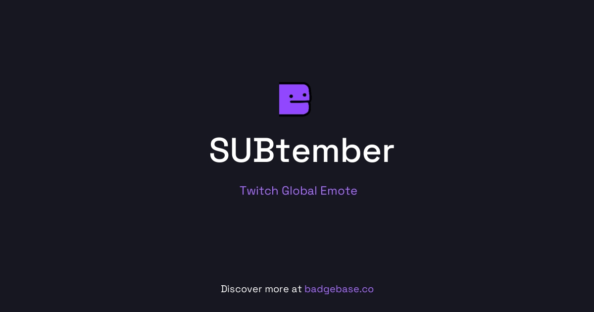 SUBtember Twitch Chat Emote – Full Description