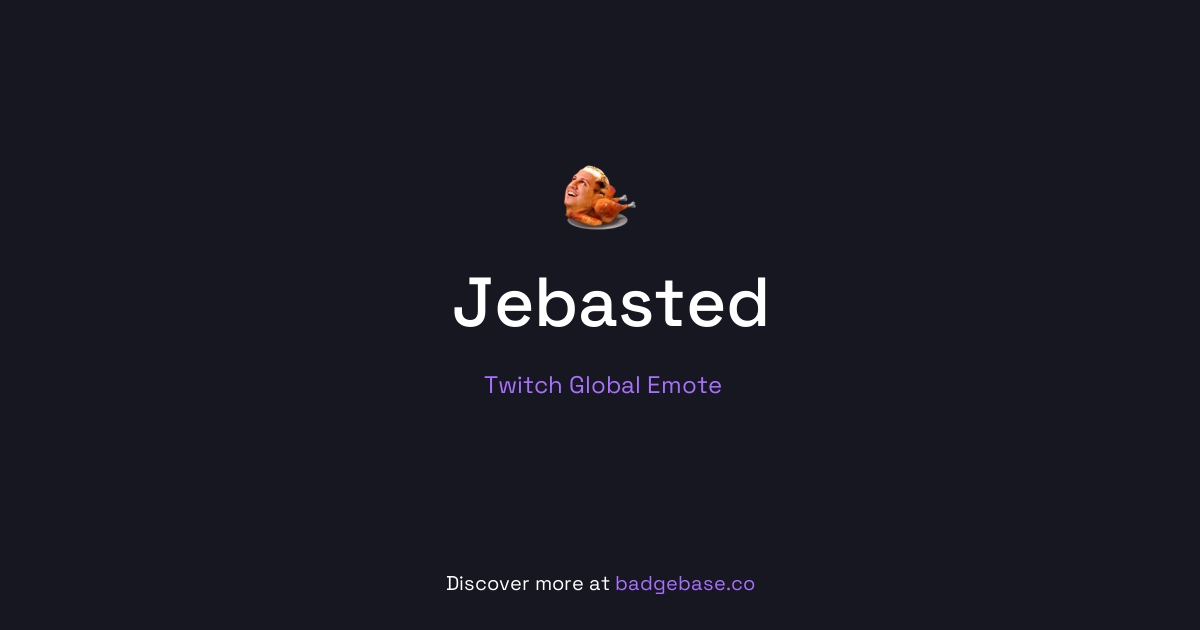 Jebasted Twitch Chat Emote – Full Description