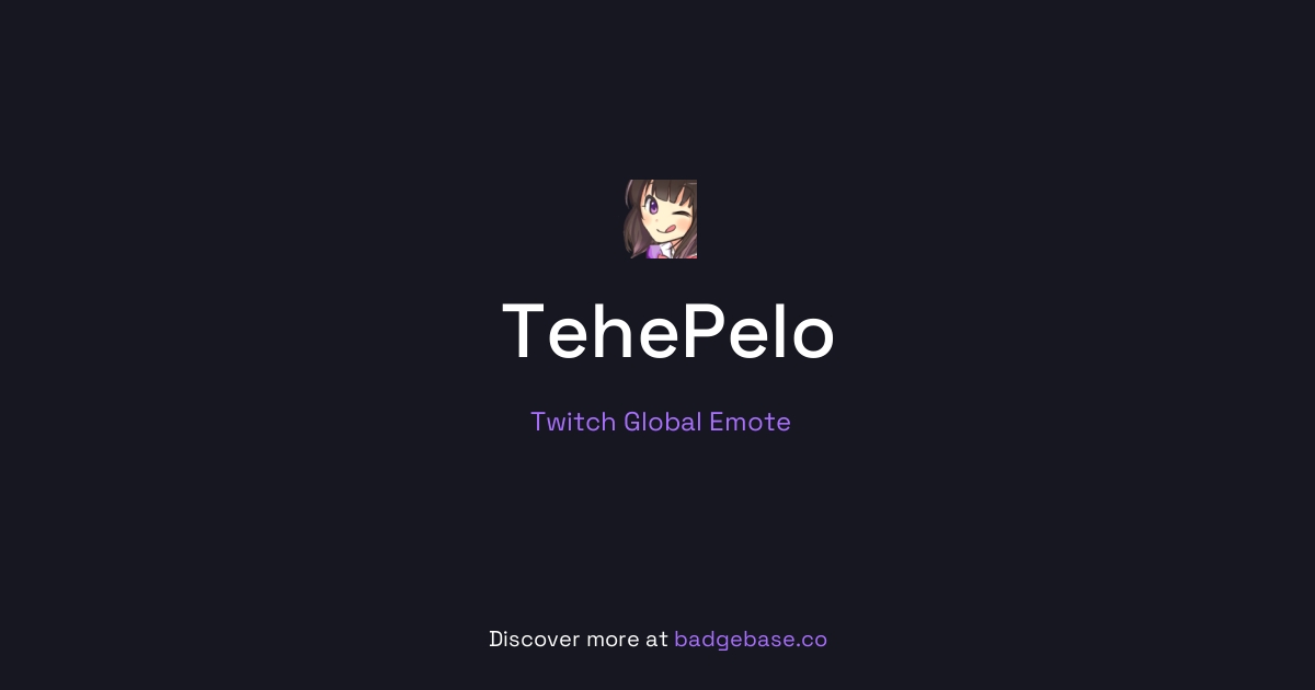 TehePelo Twitch Chat Emote – Full Description