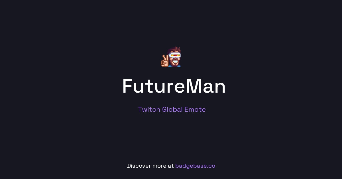 FutureMan Twitch Chat Emote – Full Description