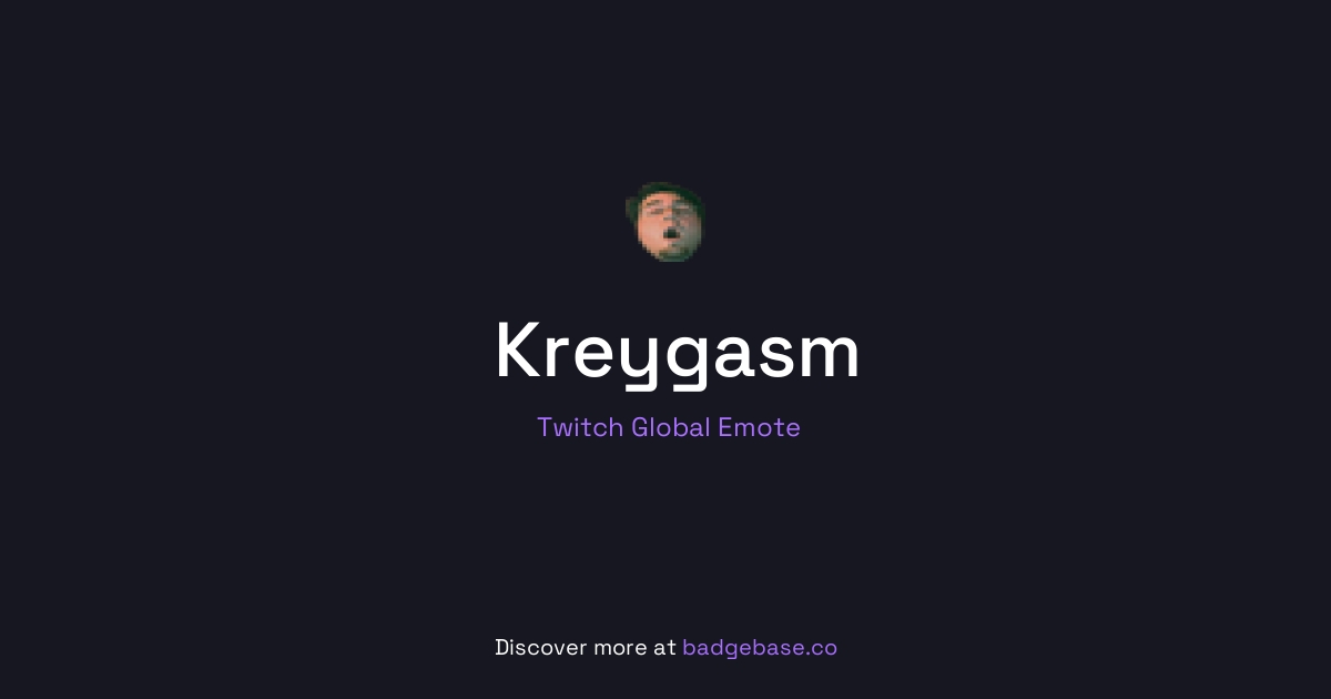 Kreygasm Twitch Chat Emote – Full Description