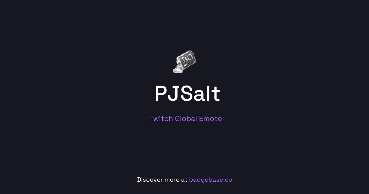 PJSalt Twitch Chat Emote – Full Description