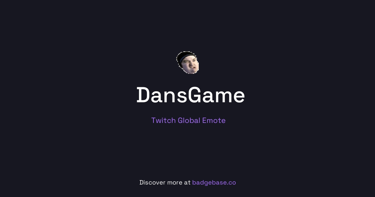 DansGame Twitch Chat Emote – Full Description